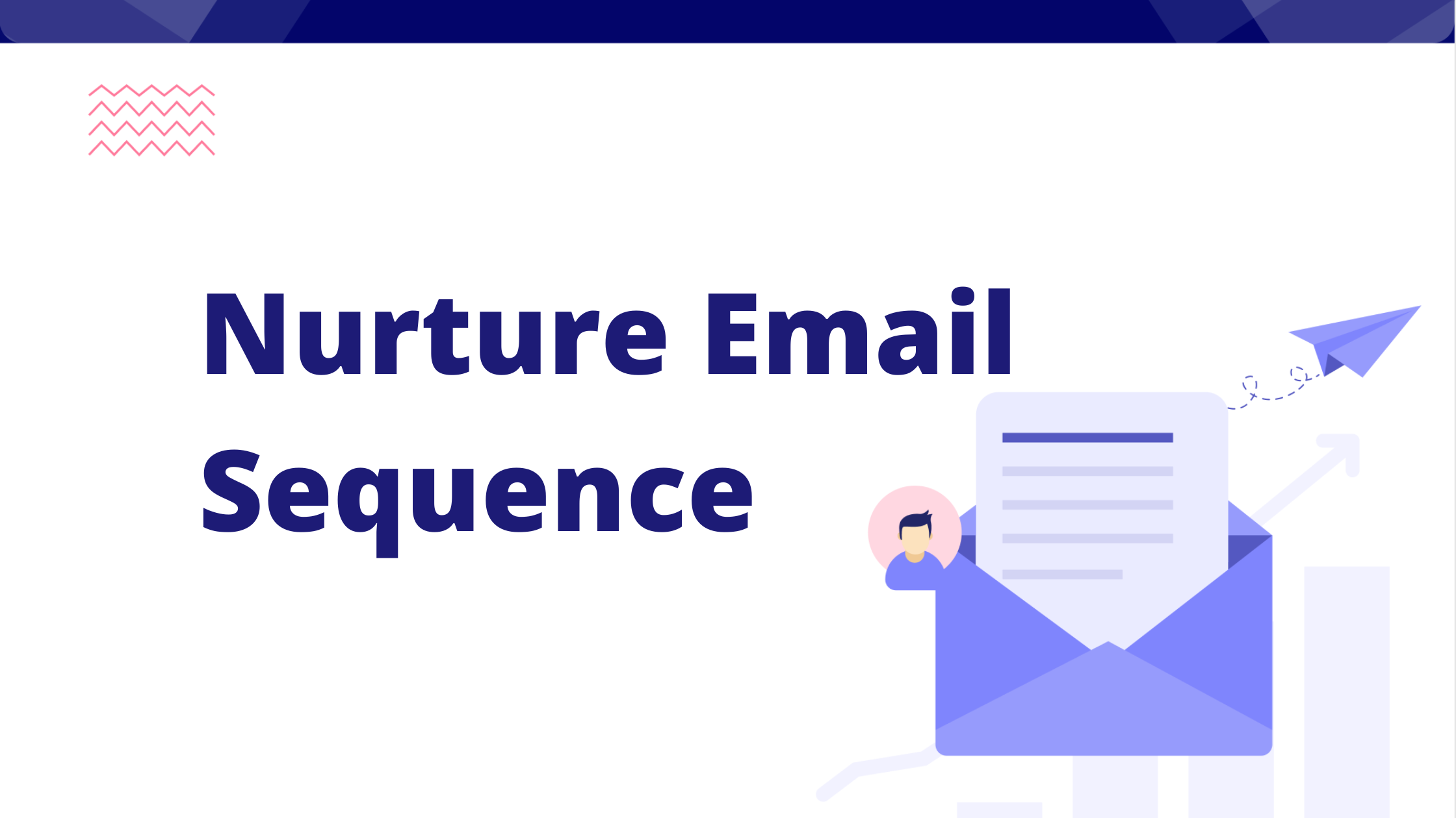 Nurture Email Sequence: How to Turn Visitors Into Customers
